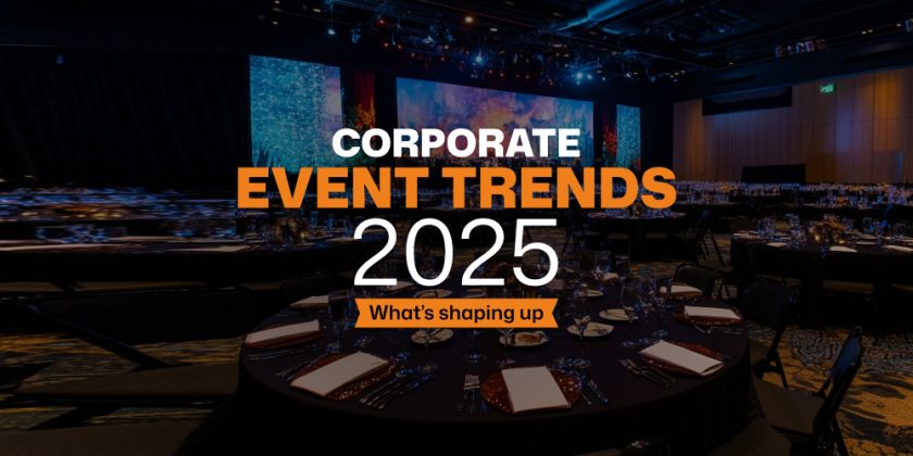 Corporate Event Trends in 2025 - What’s shaping up